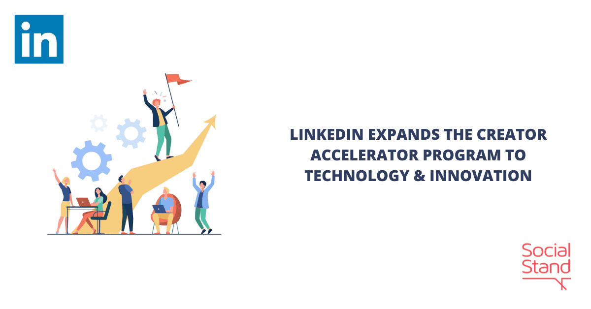 LinkedIn Expands the Creator Accelerator Program to Technology ...