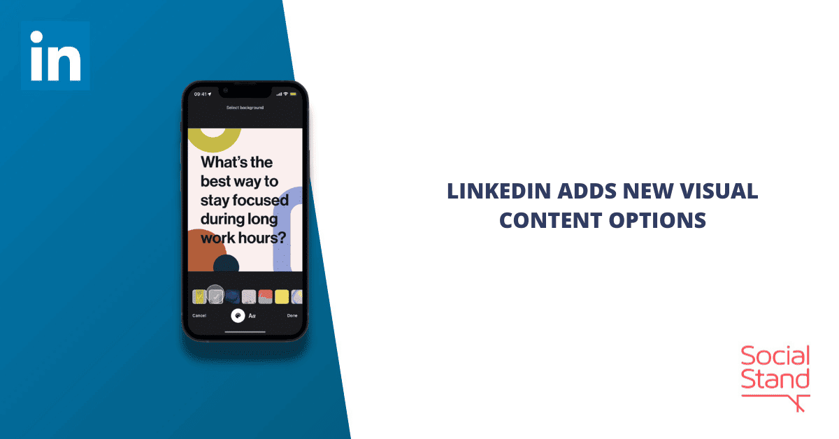 LinkedIn Adds New Visual Content Options - Social Stand