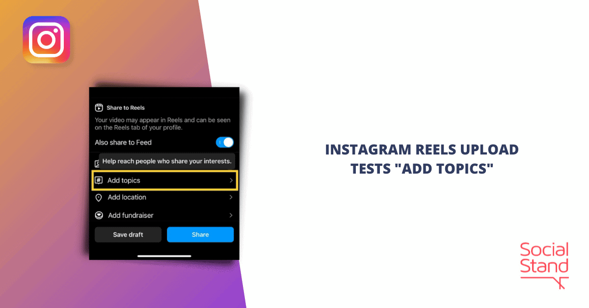 Instagram Reels Upload Tests "Add Topics" - Social Stand