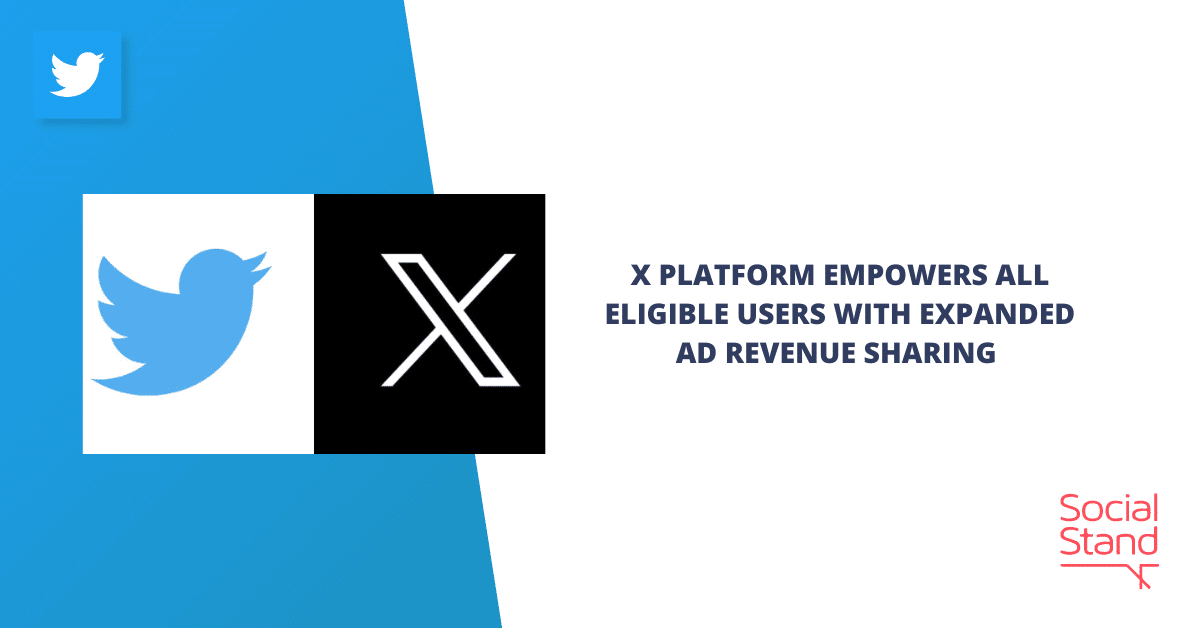 X Platform Empowers All Eligible Users with Expanded Ad Revenue Sharing - Social Stand