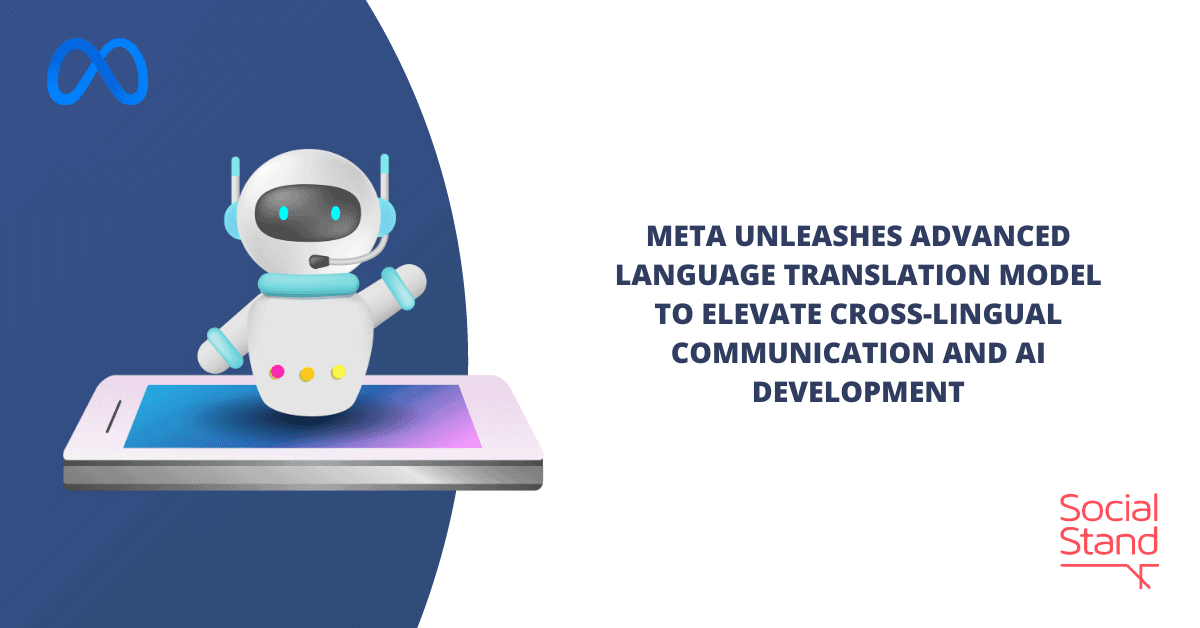 Meta Unleashes Advanced Language Translation Model to Elevate Cross ...